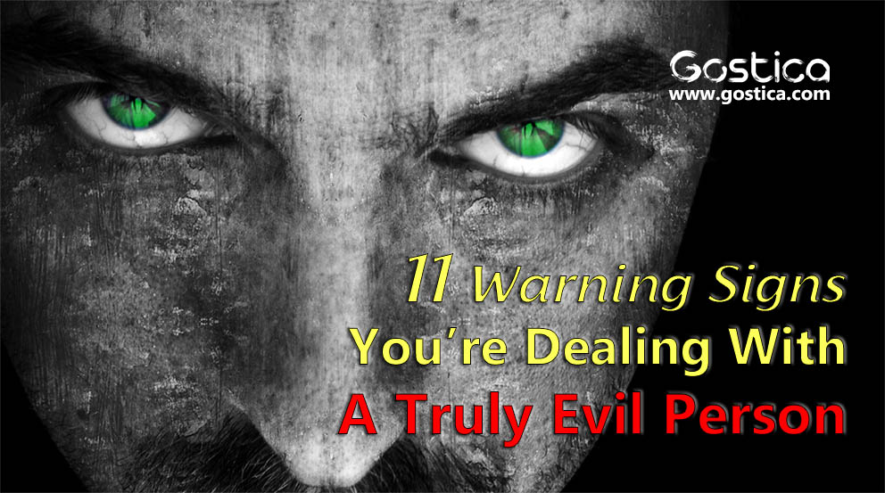 11 Warning Signs You’re Dealing With A Truly Evil Person – GOSTICA
